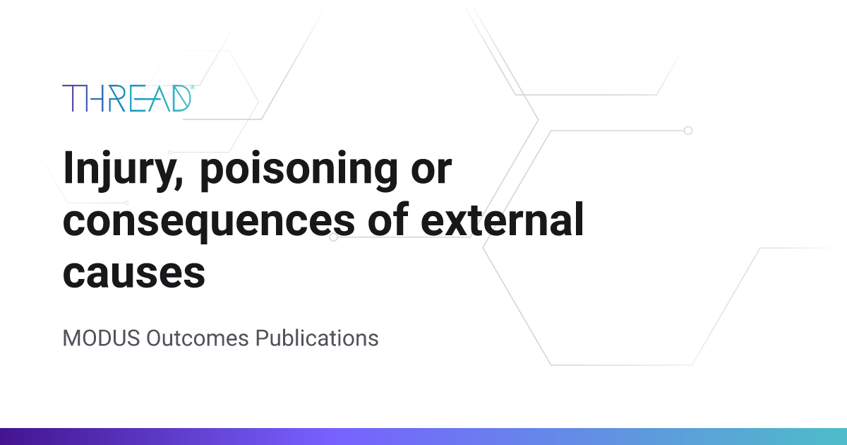 Injury, poisoning or consequences of external causes | THREAD